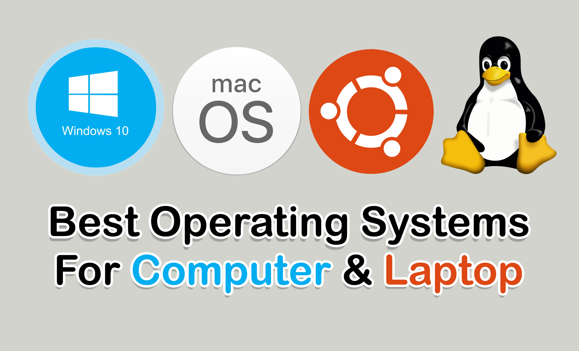 8 Best Operating Systems for Laptops and Computers in 2021 - TechSpite