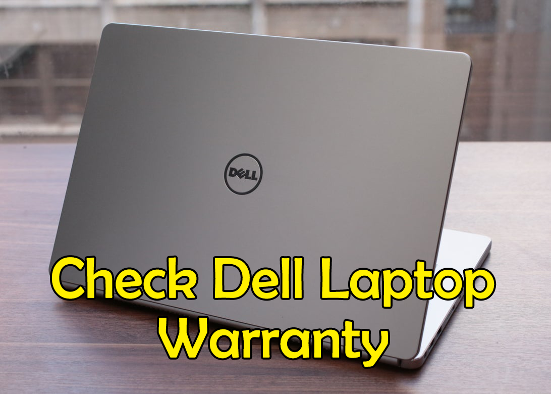 How to Check Dell Laptop Warranty in Windows 11? - TechSpite