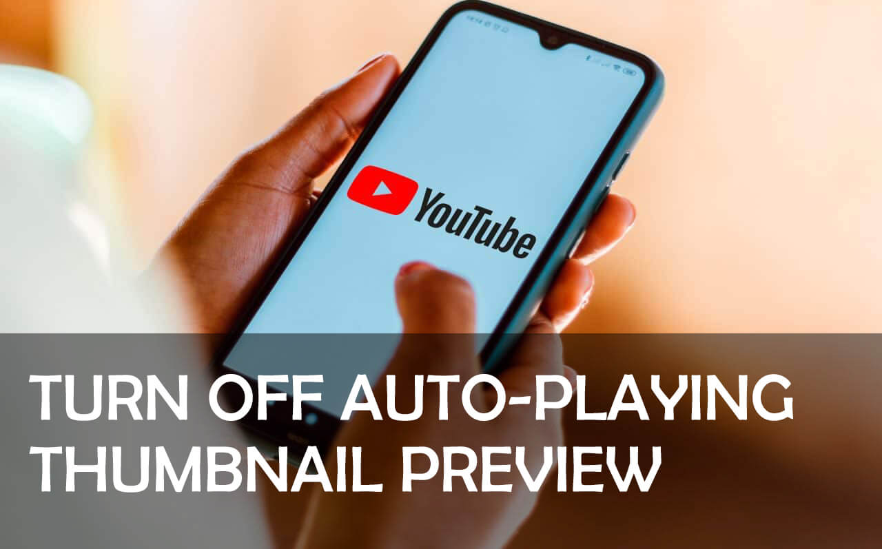 How to Turn Off Auto-Playing Thumbnail Preview on YouTube (2022 ...
