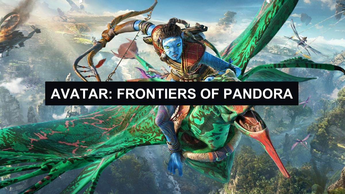 Frontiers of Pandora: Explore the Avatar Universe – Electronic First Blog