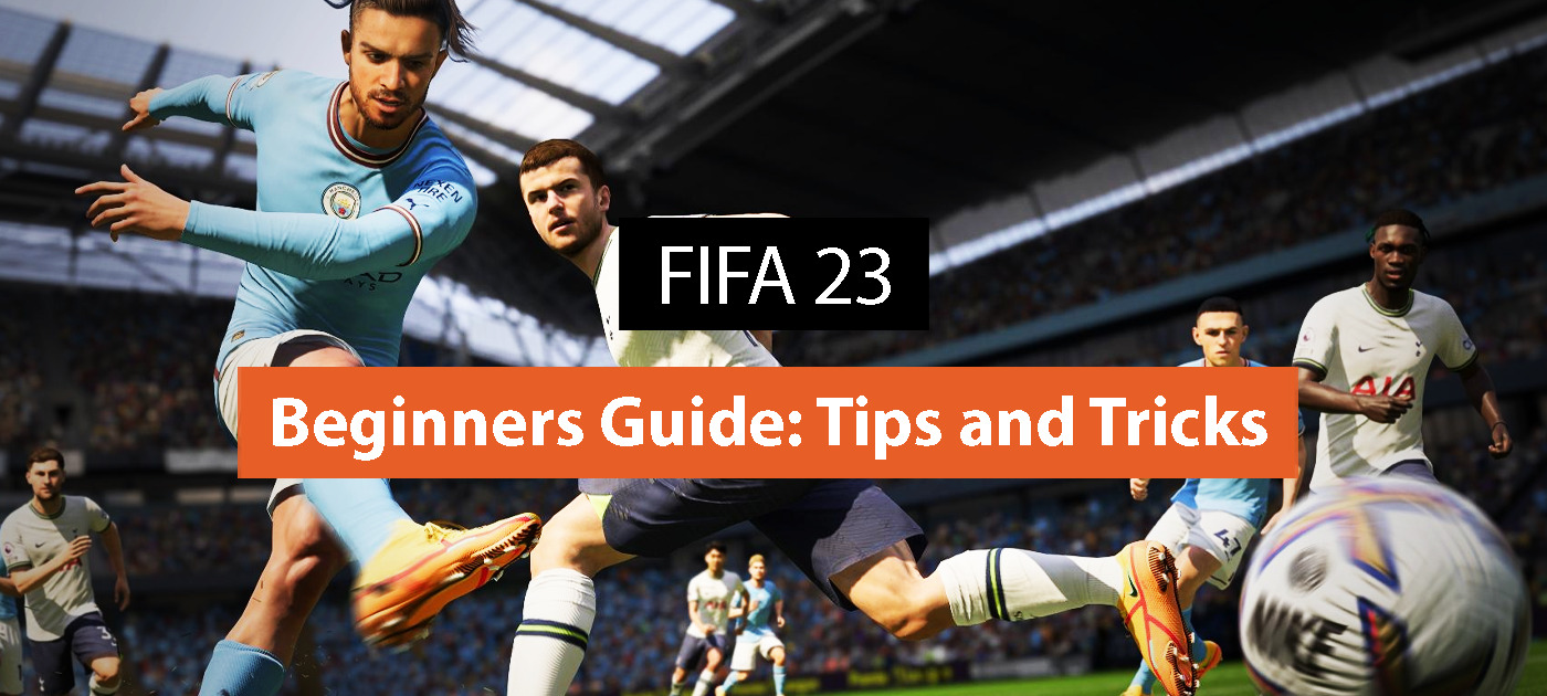 FIFA 23 Beginners Guide: Essential Tips and Techniques – Electronic ...