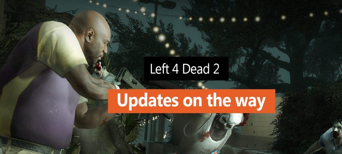 Updates Could Be On the Way for Left 4 Dead 2 - Electronic First ...