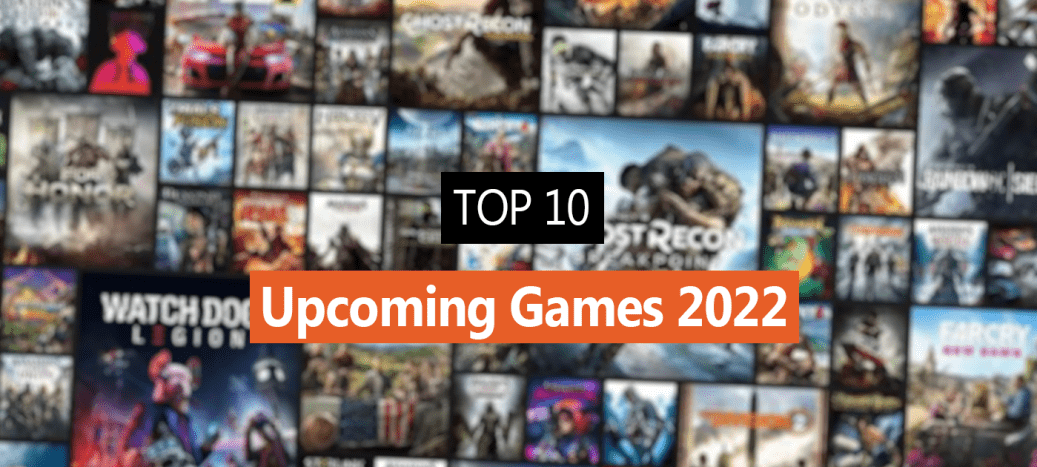 Top 10 Upcoming Games YOU NEED to play - Electronic First – Electronic ...