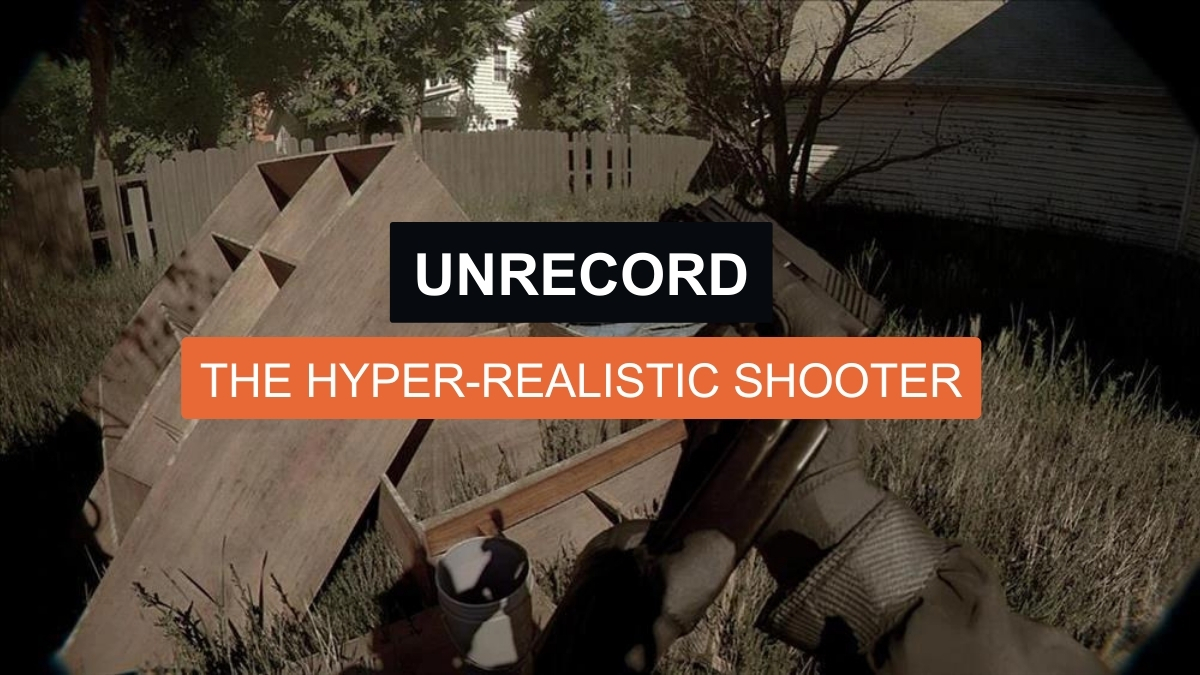 Unrecord: The Hyper-Realistic Shooter Making Waves – Electronic First Blog